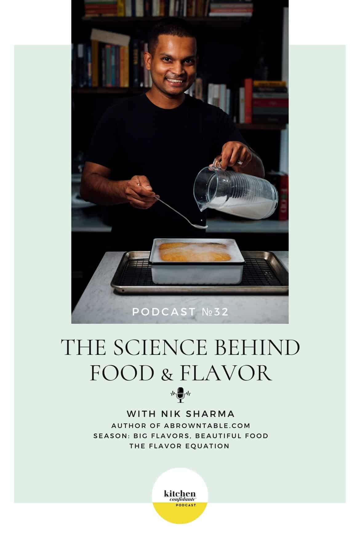 The Science Behind Food and Flavor with Nik Sharma - Kitchen Confidante®