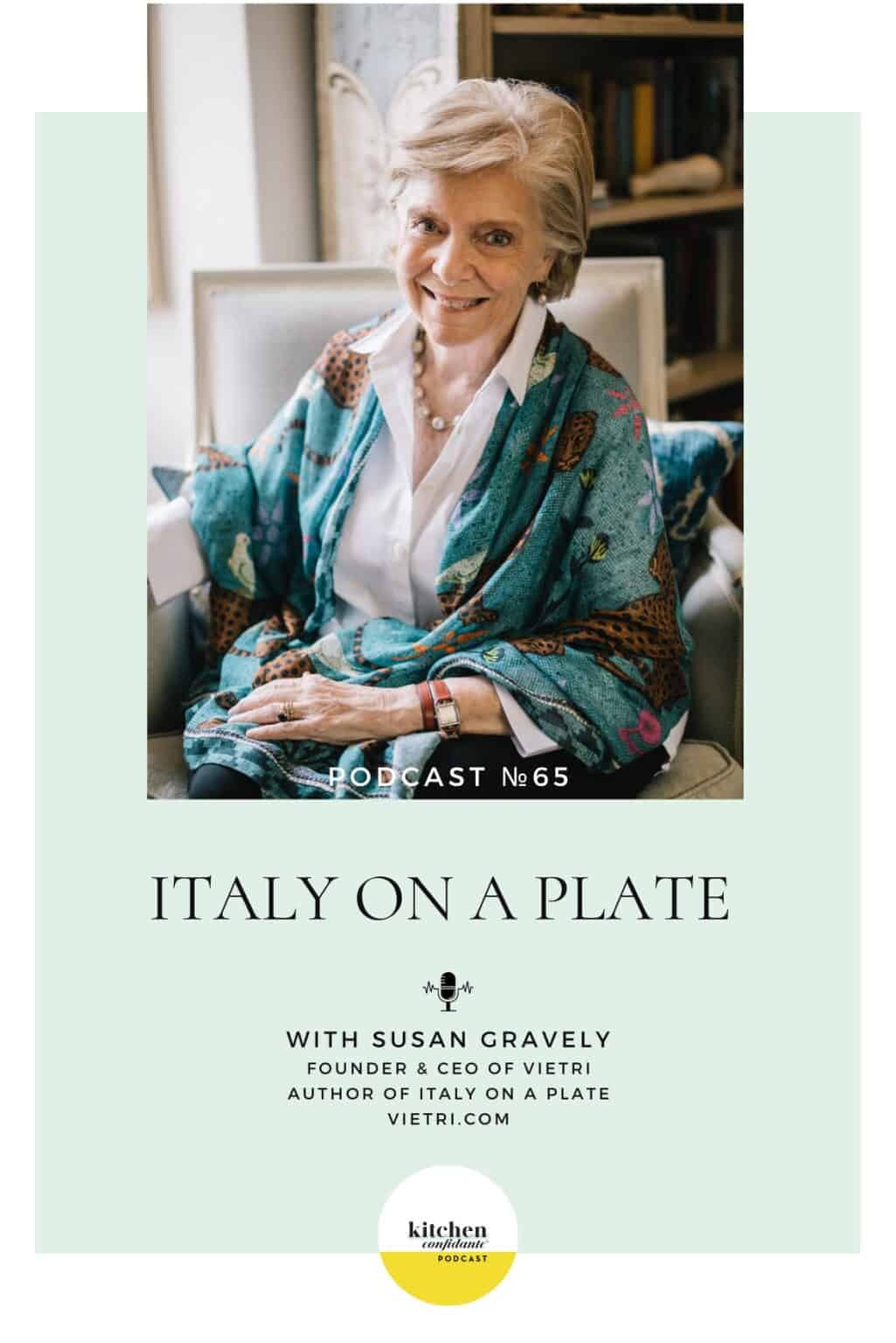 Italy on a Plate with Vietri Founder, Susan Gravely - Kitchen Confidante®
