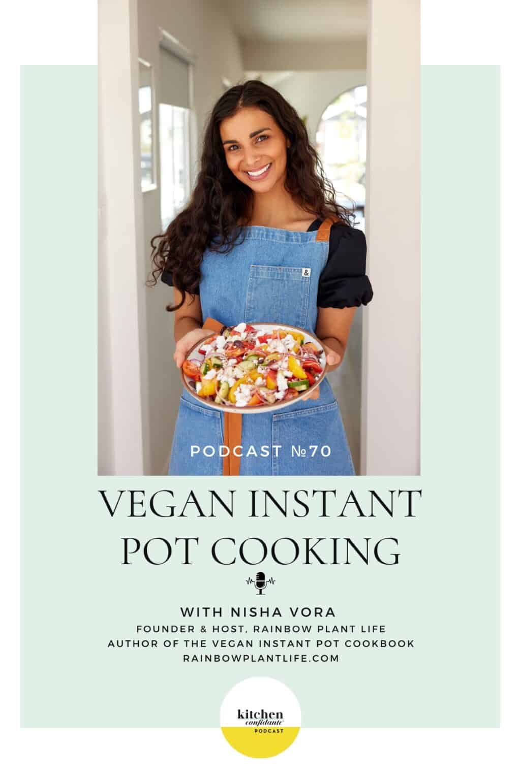 Vegan Instant Pot Cooking with Nisha Vora - Kitchen Confidante®