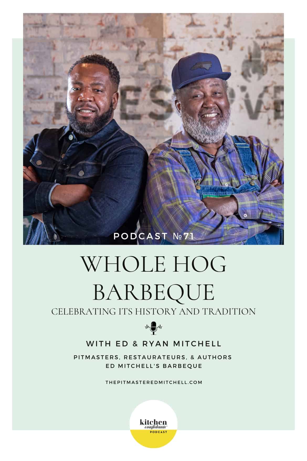 Whole-Hog Barbeque with Ed Mitchell and Ryan Mitchell - Kitchen Confidante®