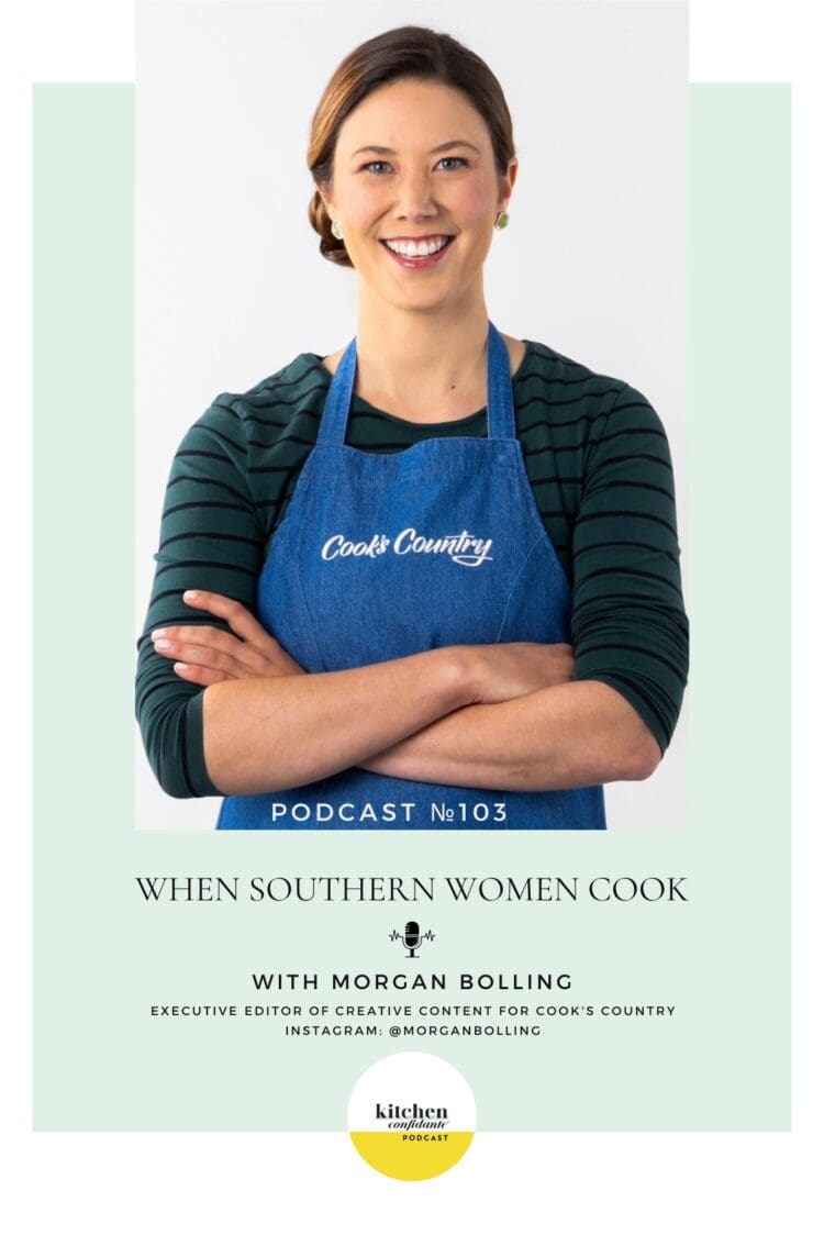 When Southern Women Cook with Morgan Bolling - Kitchen Confidante®