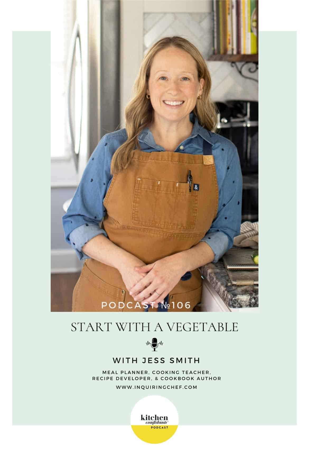 Start with a Vegetable, with Jess Smith - Kitchen Confidante®