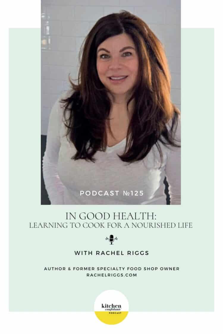 In Good Health: How Rachel Riggs Learned to Cook for a Nourished Life ...